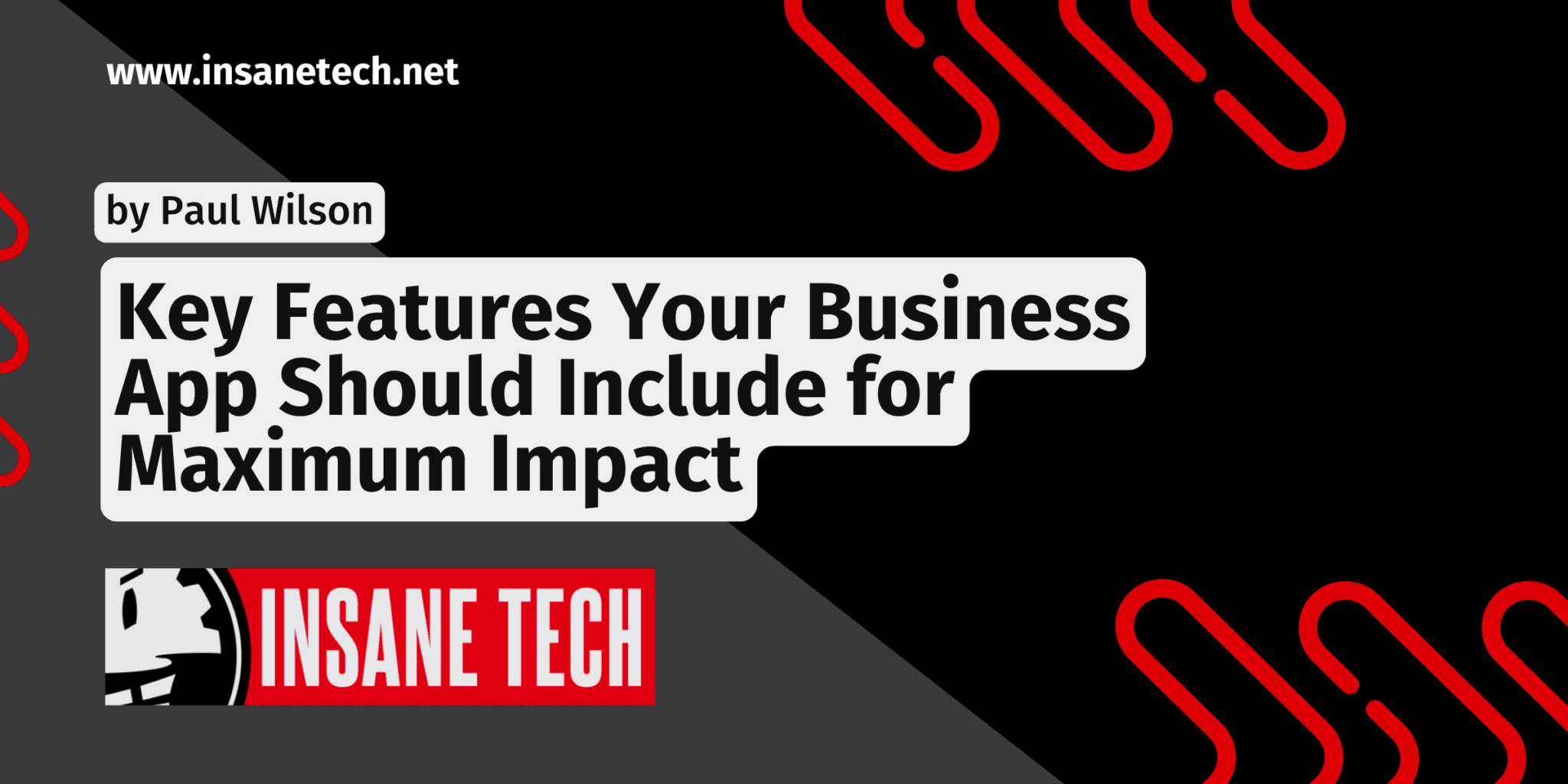 Key Features Your Business App Should Include for Maximum Impact | Insane Tech